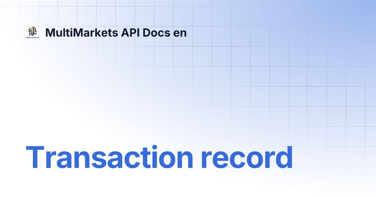 Transaction record | MultiMarkets API Docs en